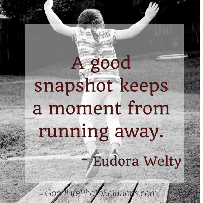 Inspiring Quotes About Photos & Photography - Good Life Photo Solutions