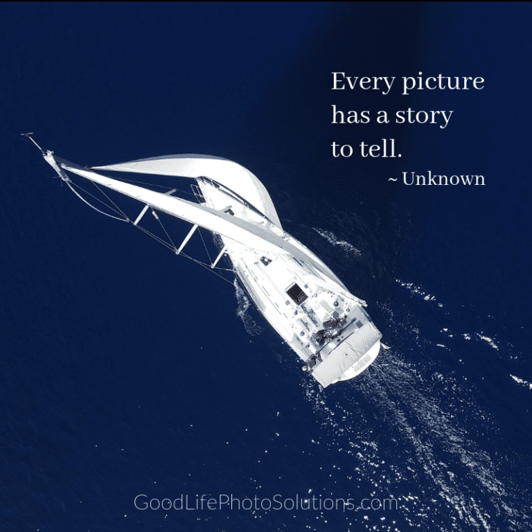 Inspiring Quotes About Photos & Photography - Good Life Photo Solutions